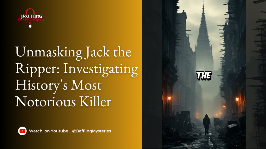 Unmasking Jack the Ripper: Investigating History’s Most Notorious ...